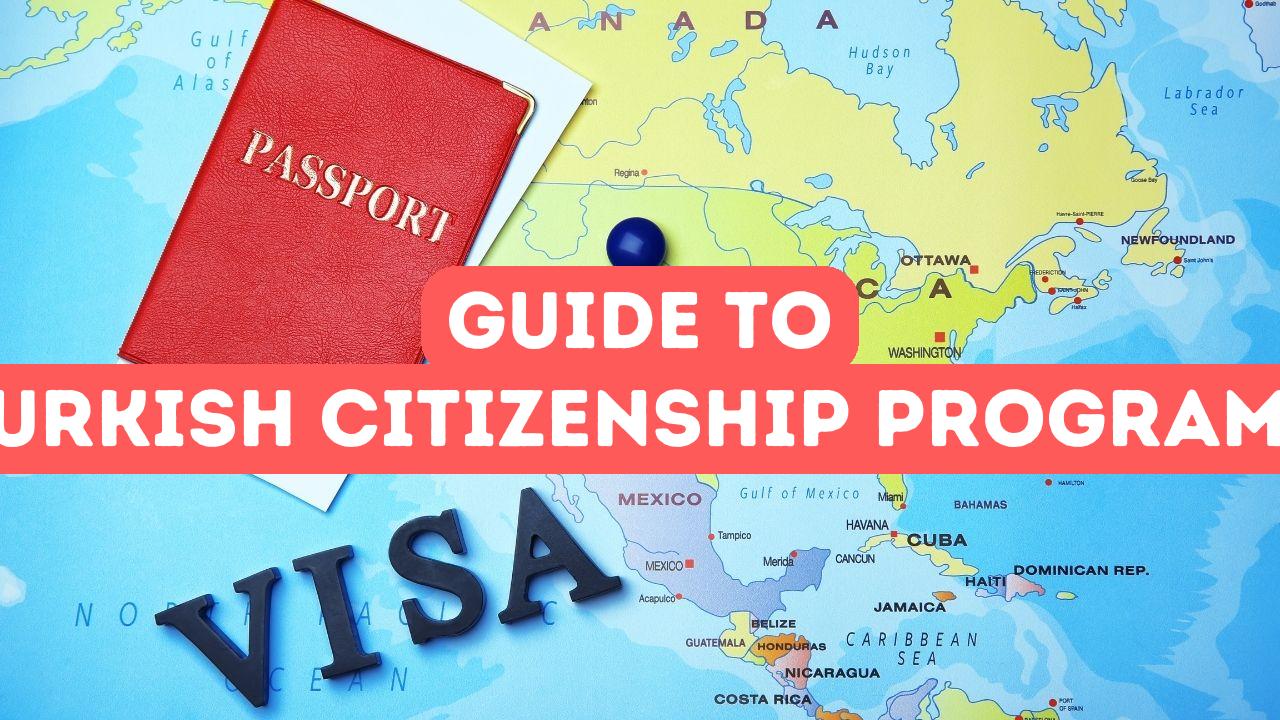 Guide to Turkish Citizenship Programs