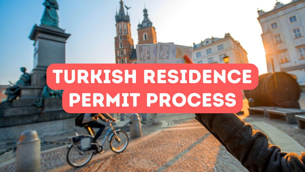 Understanding Turkish Residence Permit Process